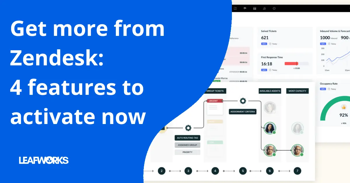 Get more from Zendesk: 4 features to activate now
